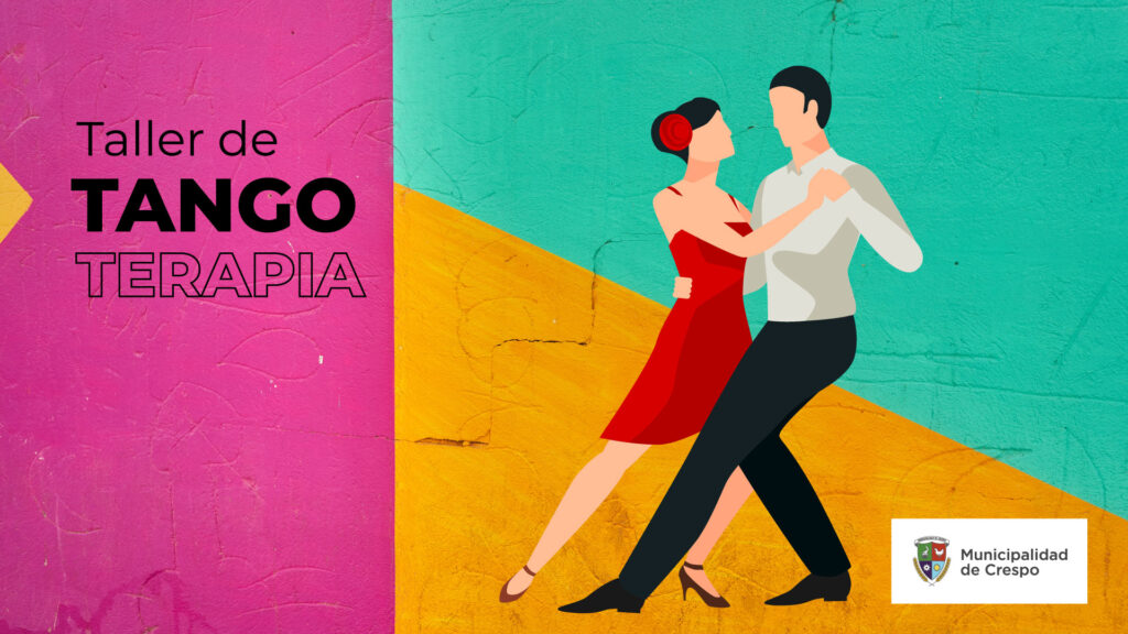 TALLER DE TANGO TERAPIA | Municipalidad de la Ciudad de Crespo